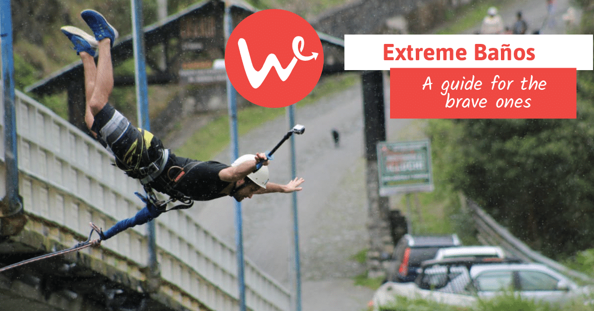 5 extreme activities to do in Baños, Ecuador